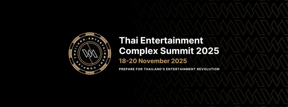 Thai Entertainment Complex Summit announces distinguished Advisory ...