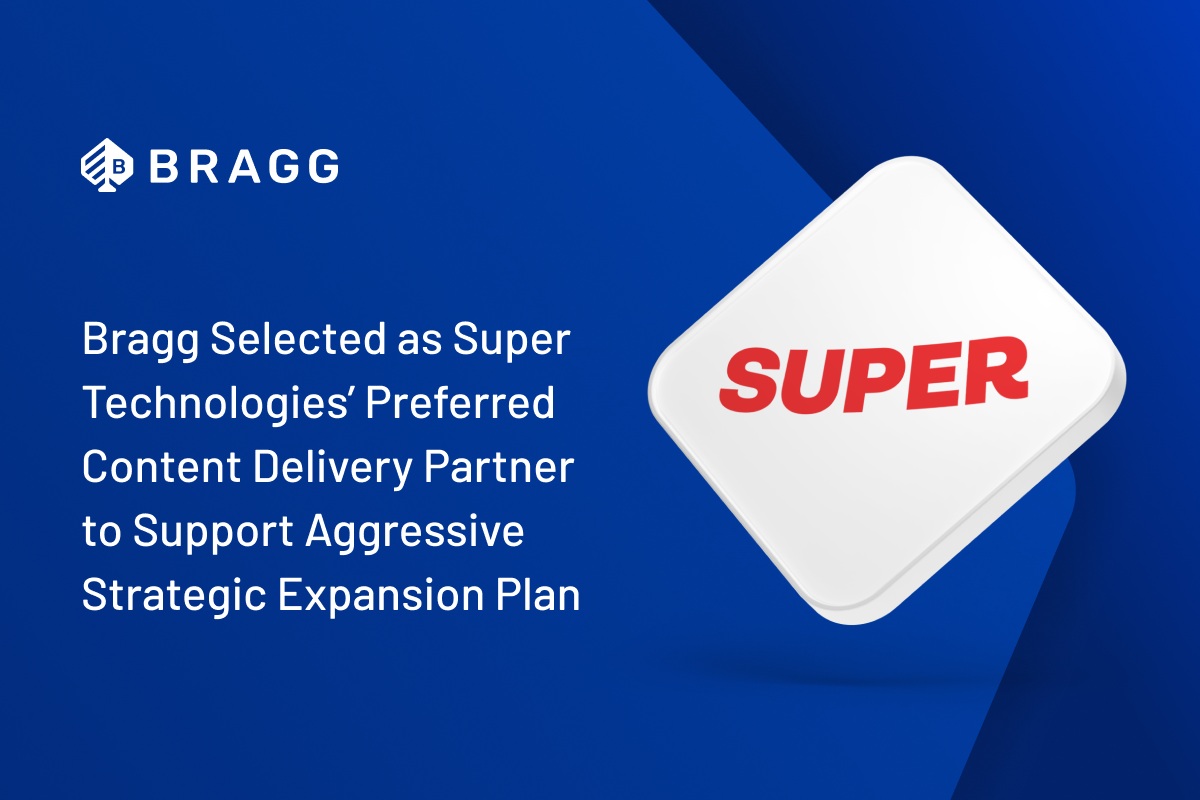 Bragg é selecionada como parceira preferencial de entrega de conteúdo ...
