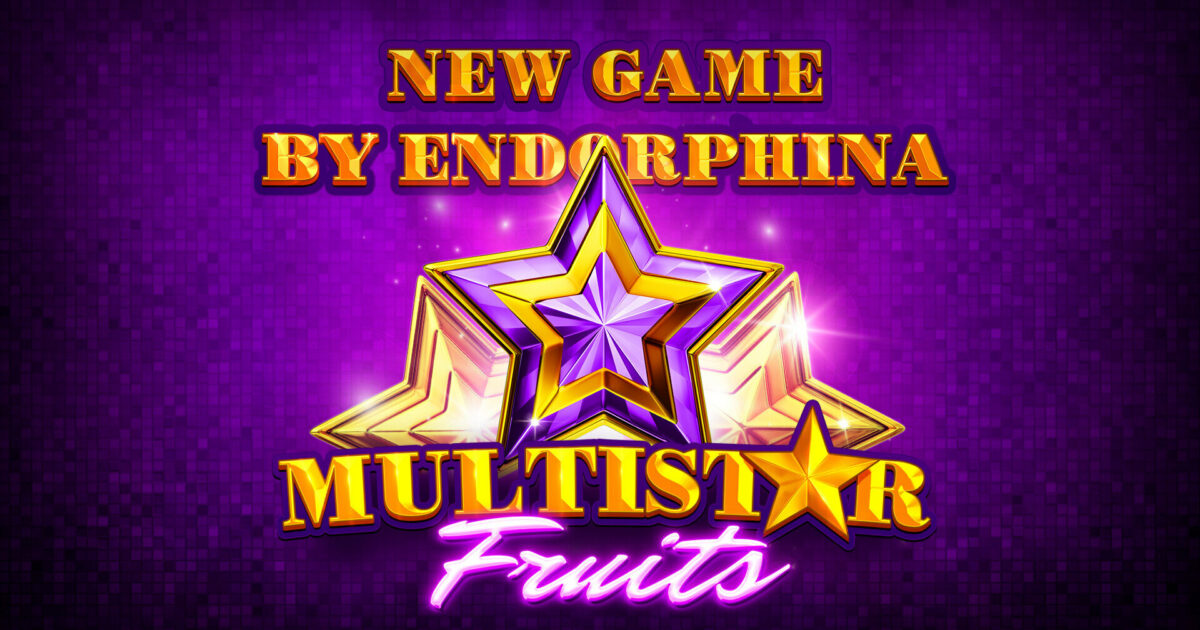 Endorphina lanza Multistar Fruits, un nuevo slot de temática frutal