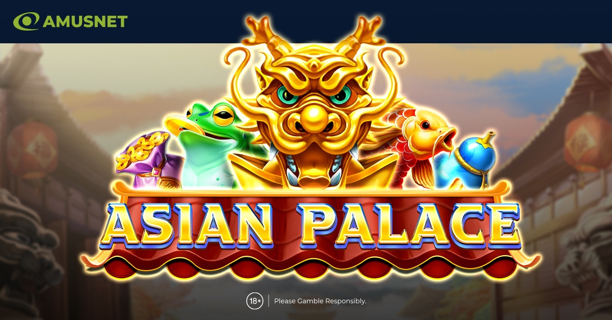 Amusnet presenta su último lanzamiento, «Asian Palace»