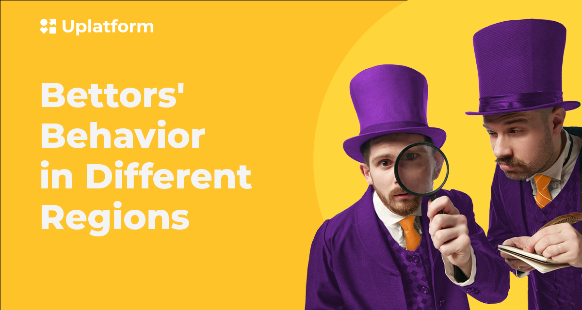 A cross-cultural study by Uplatform: Bettors’ behaviour in different ...
