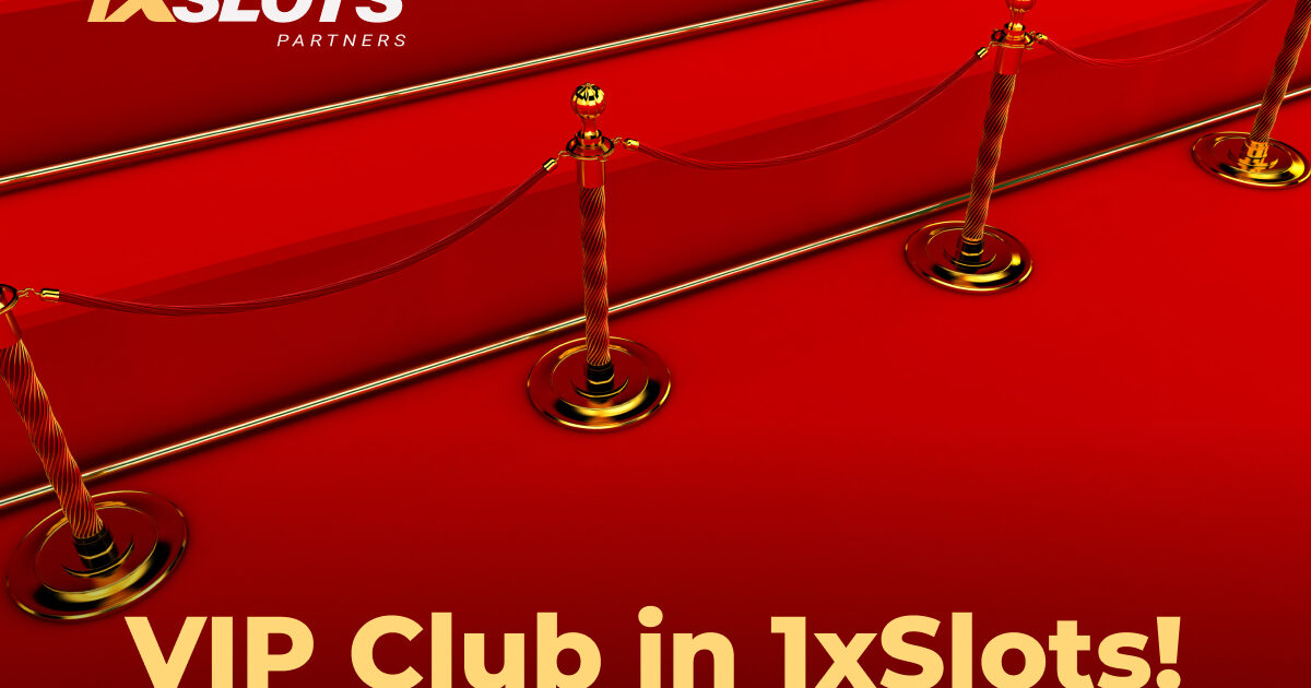 How the “VIP Club” works in 1xSlots
