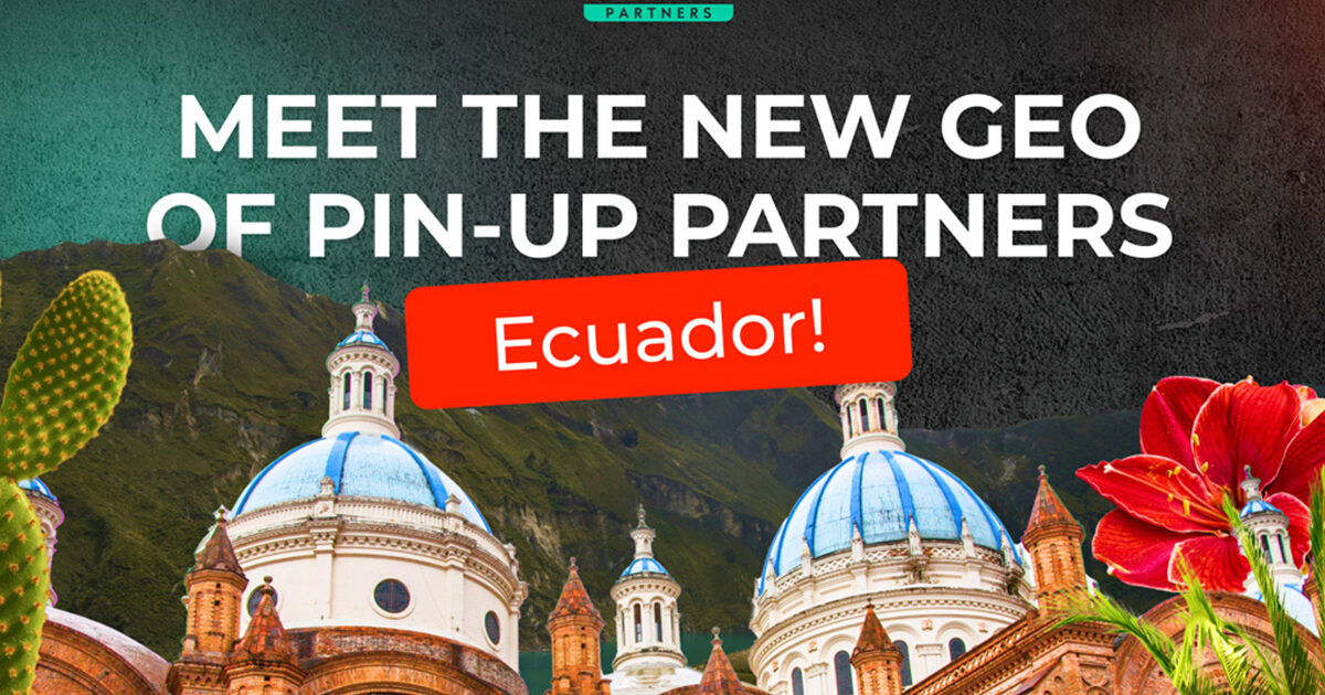 Gambling and betting in Ecuador: PIN-UP Partners’ GEO review for ...